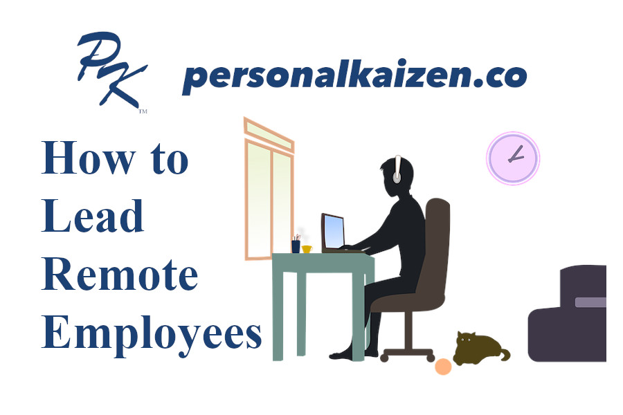 How to Lead Remote Employees – Personal Kaizen