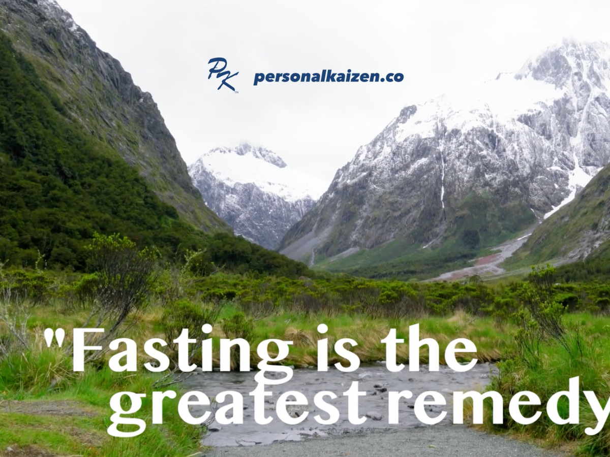 Fasting: The Greatest Remedy – Personal Kaizen