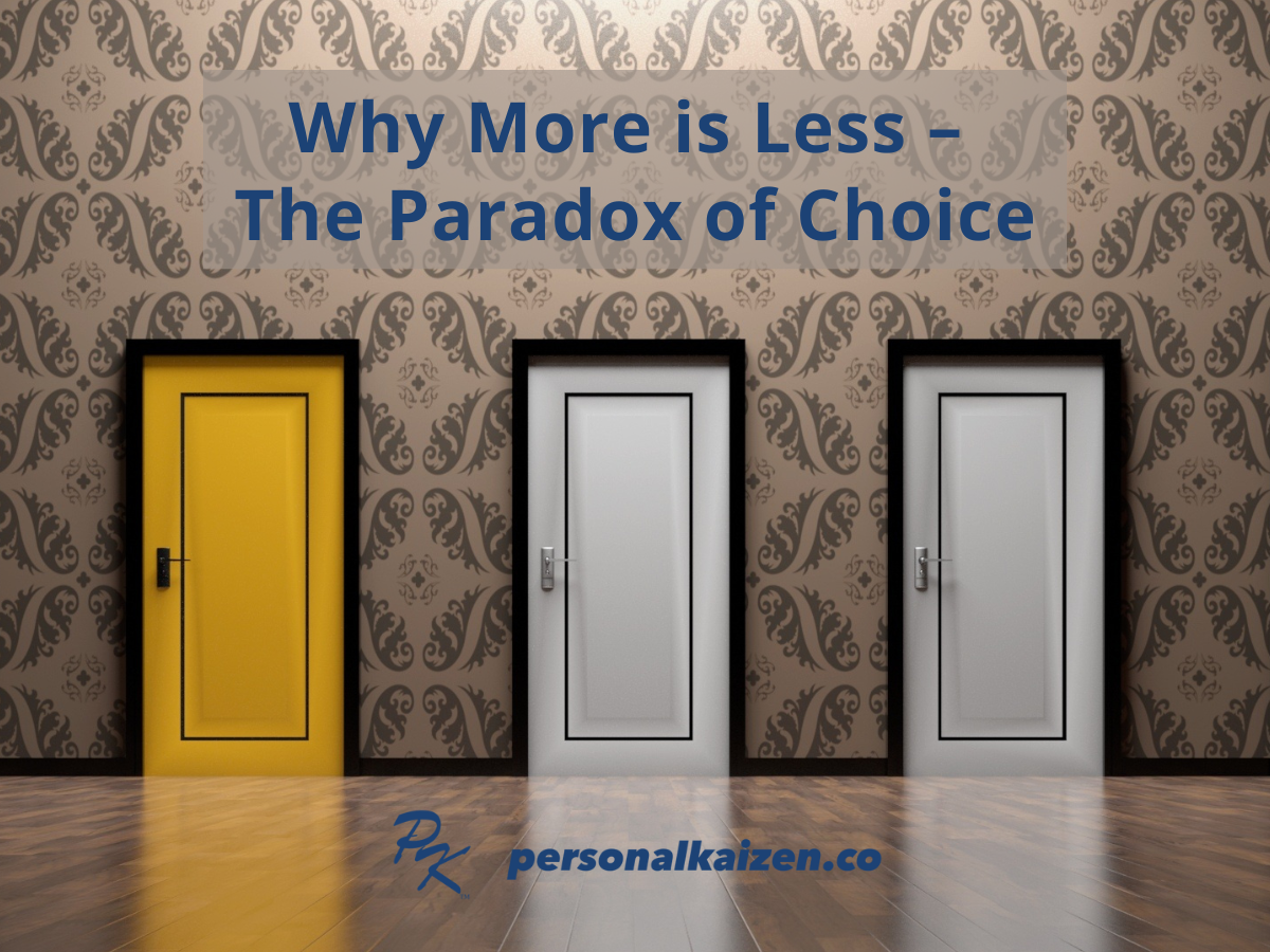 Why More is Less – The Paradox of Choice – Personal Kaizen